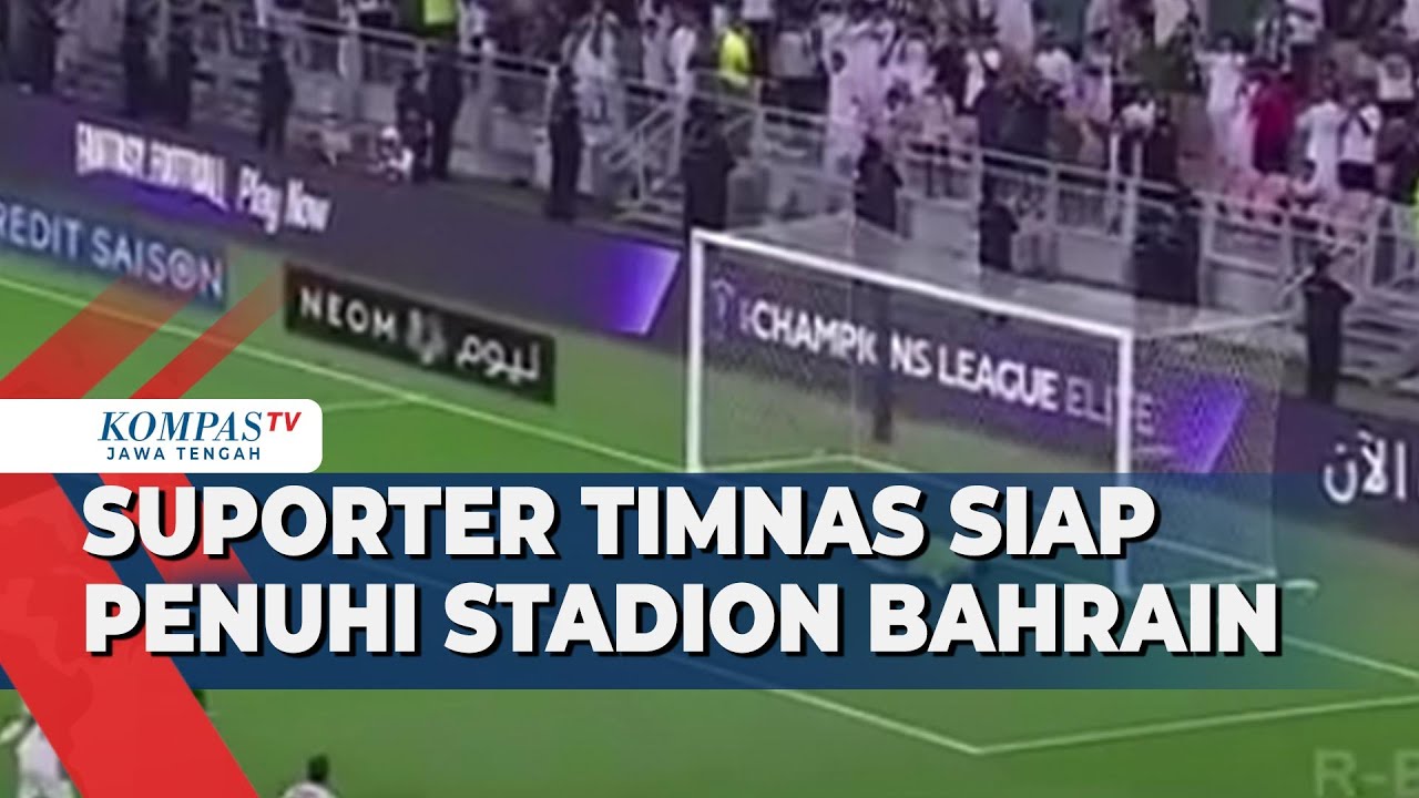 Suporter Timnas Siap Penuhi Stadion Bahrain - YouTube