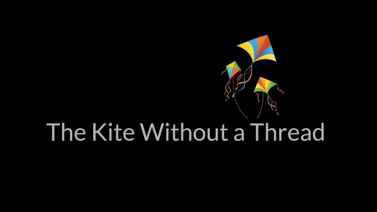 The kite without a Thread - YouTube