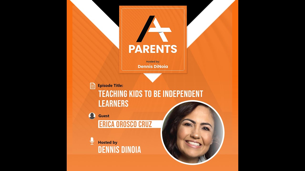 Teaching Kids to be Independent Learners | Erica Orosco Cruz | A+ ...