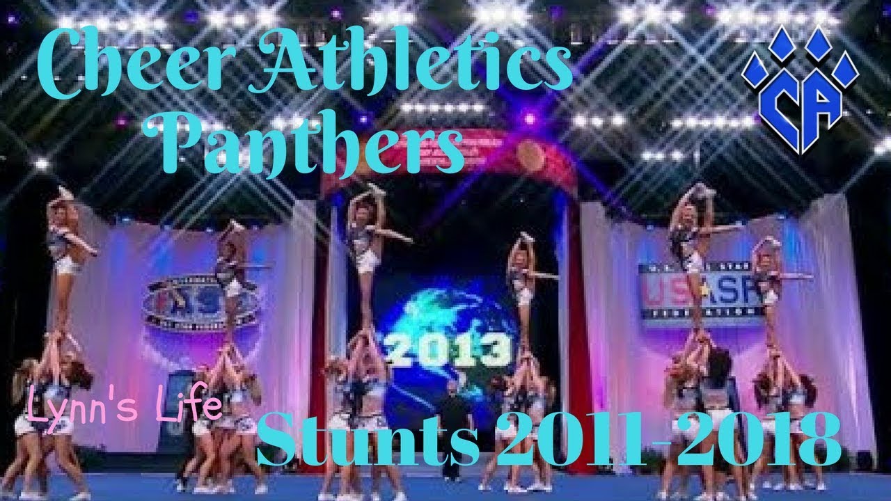 Cheer Athletics Panthers Stunts Evolution 2011-2018 - YouTube