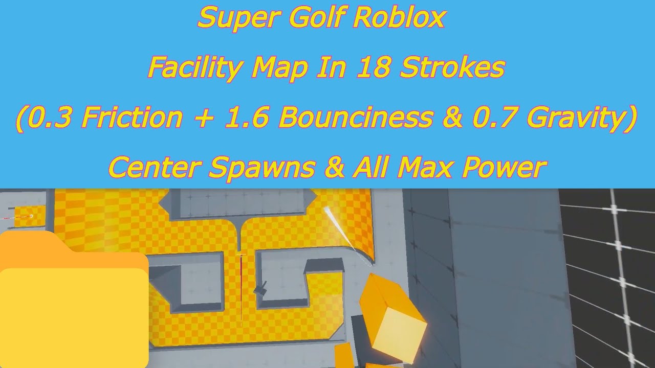 Super Golf Roblox - Facility Map In 18 Strokes! (0.3 F + 1.6 B & 0.7 G ...