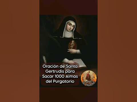 🌹Oración de Santa Gertrudis para Sacar 1000 Almas del Purgatorio🌹 - YouTube