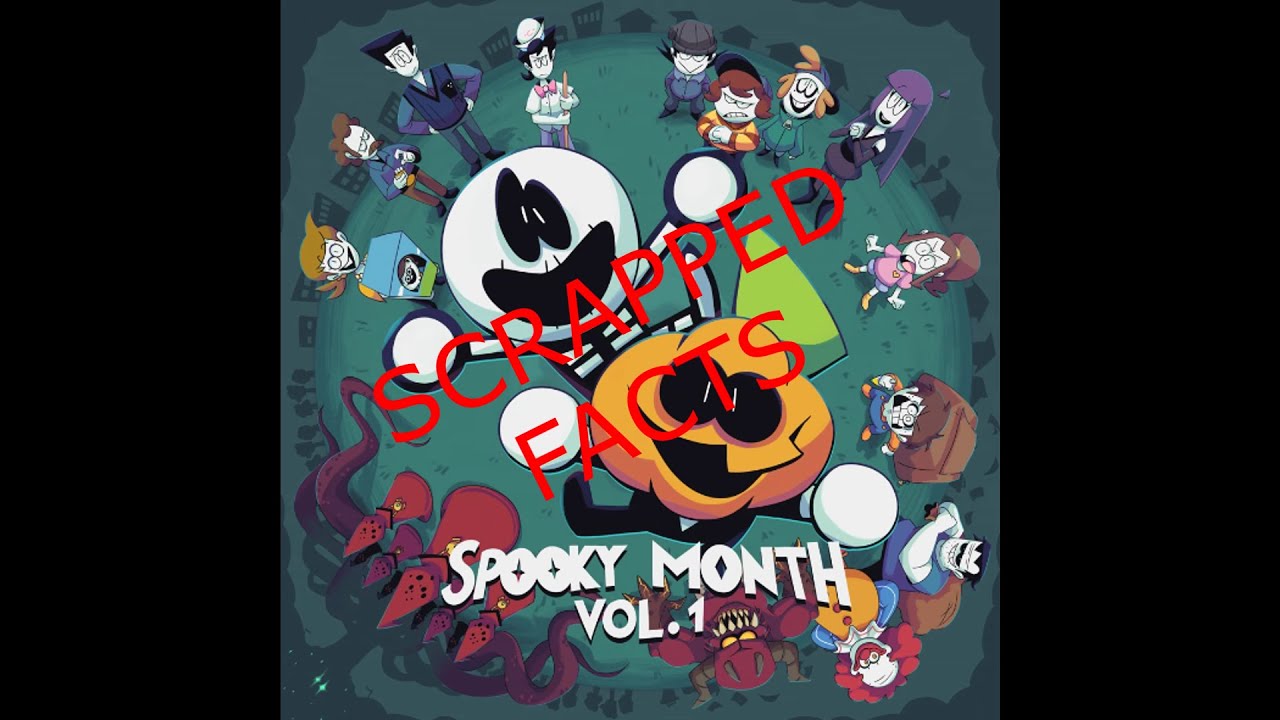 My Theory on the Spooky Month Lore- SCRAPPED FACTS - YouTube