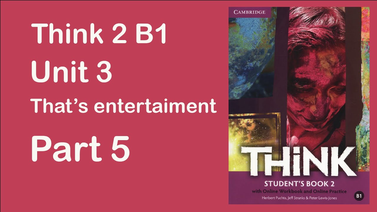 Think 2 B1 That's entertaiment unit part 6 - YouTube