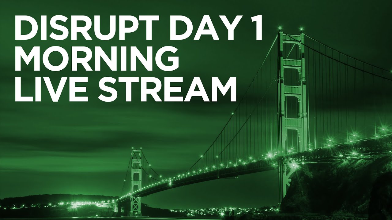 Disrupt SF 2016 Day 1 Morning - YouTube
