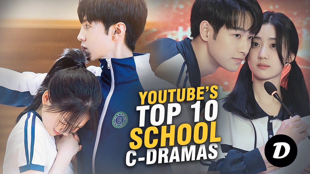 Top 10 Best School Chinese Dramas Available on Youtube - YouTube