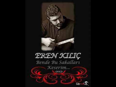Eren KILIÇ - Bende Bu Sakalları Keserim