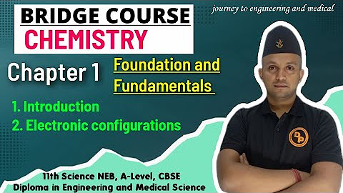 Bridge Course || CHEMISTRY || Foundation and Fundamentals || Introduction || NEB Class 11 ...