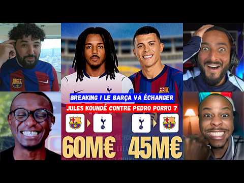 🚨 BREAKING 🔥 LE BARÇA VA ÉCHANGER JULES KOUNDÉ CONTRE PEDRO PORRO ✅