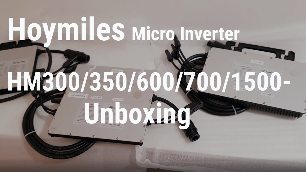 Shinetech Unboxing: Hoymiles Micro Inverter HM300/350/600/700/1500 ...