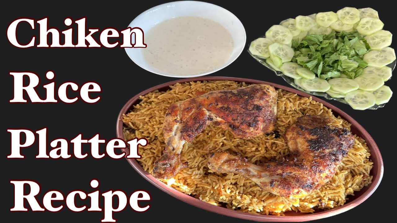 Chicken Rice Platter Recipe||Chicken Platter Recipe||Chicken kabsa ...