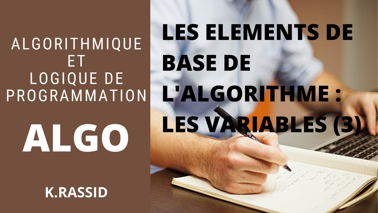 Cours algorithmique et logique de programmation | Définition d'une variable | Les variables (3 ...