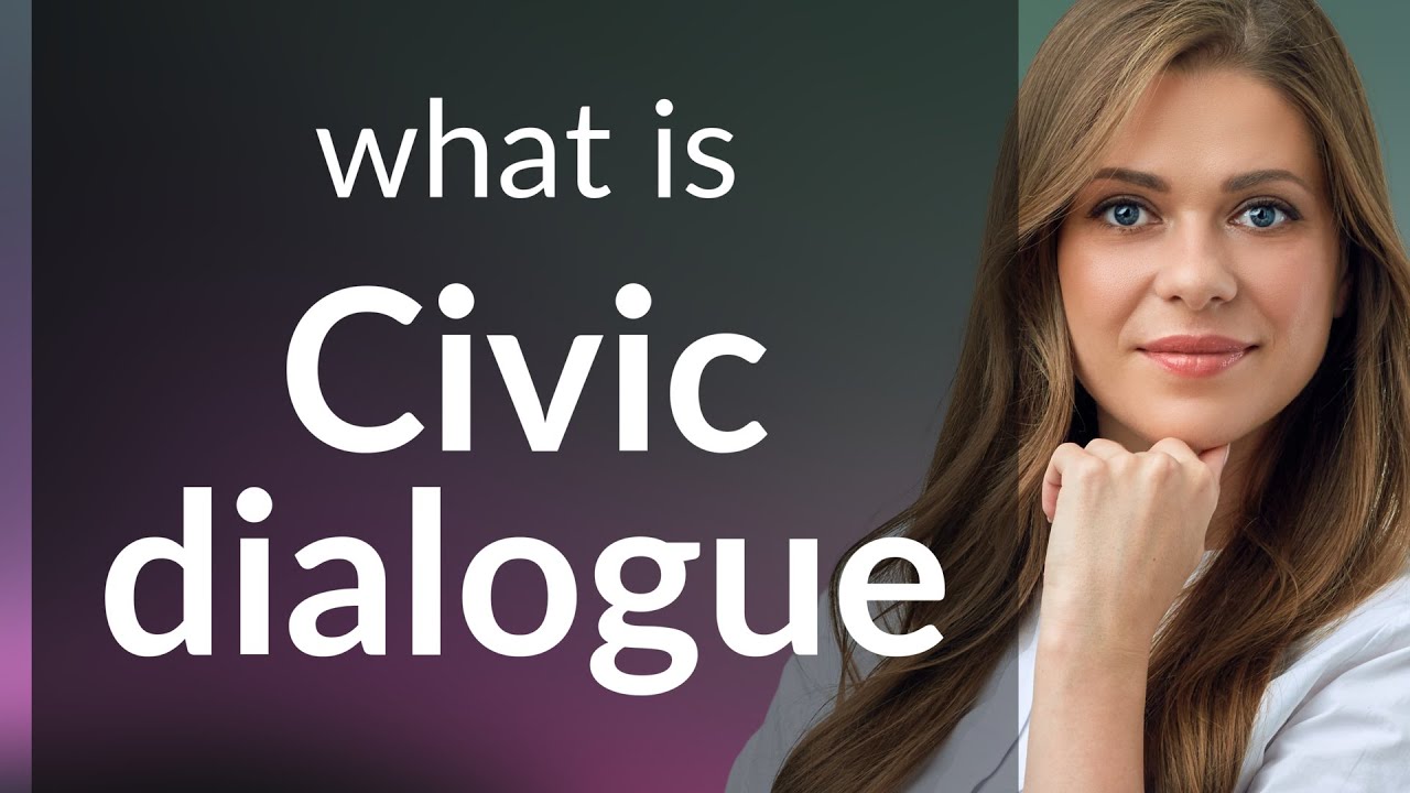 Understanding Civic Dialogue: A Key to Participatory Democracy - YouTube