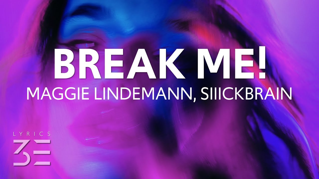 Maggie Lindemann & Siiickbrain - break me! (Lyrics) - YouTube