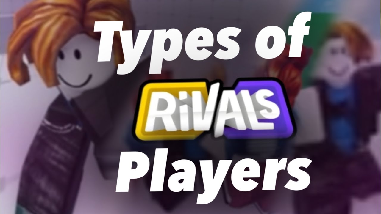 Types of RIVALS players in a nutshell 🗿 - YouTube