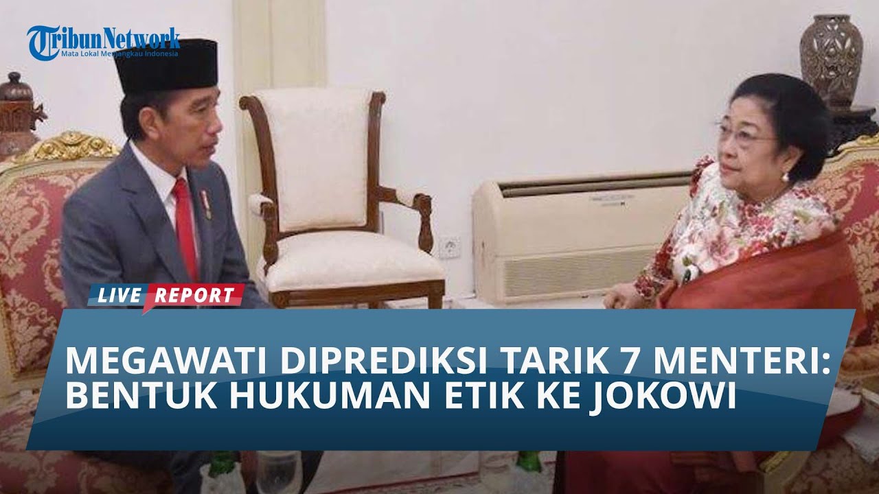 Daftar 7 Menteri PDIP Diprediksi Bakal Ditarik Megawati dari Kabinet Jokowi, Tinggal Tunggu ...