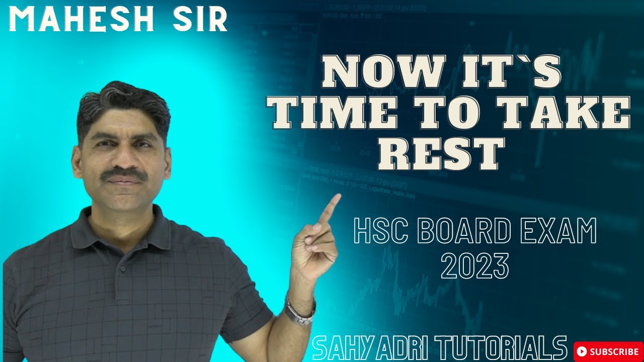 It`s Time To Take Rest | Sahyadri Tutorials | HSC Board Exam 2023 ...
