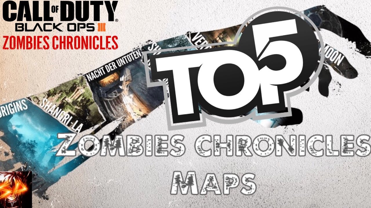 TOP 5 ZOMBIES CHRONICLES MAPS!! - YouTube