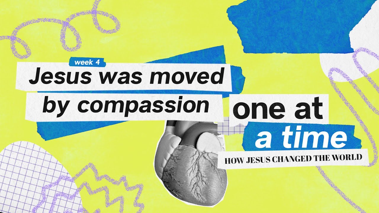 One At A Time | Jesus was moved by compassion - 242 Community Church ...