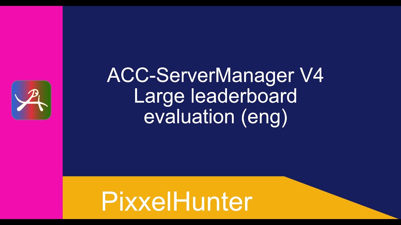 ACC-ServerManager V4 - New large leaderboard evaluation (ENG) - YouTube