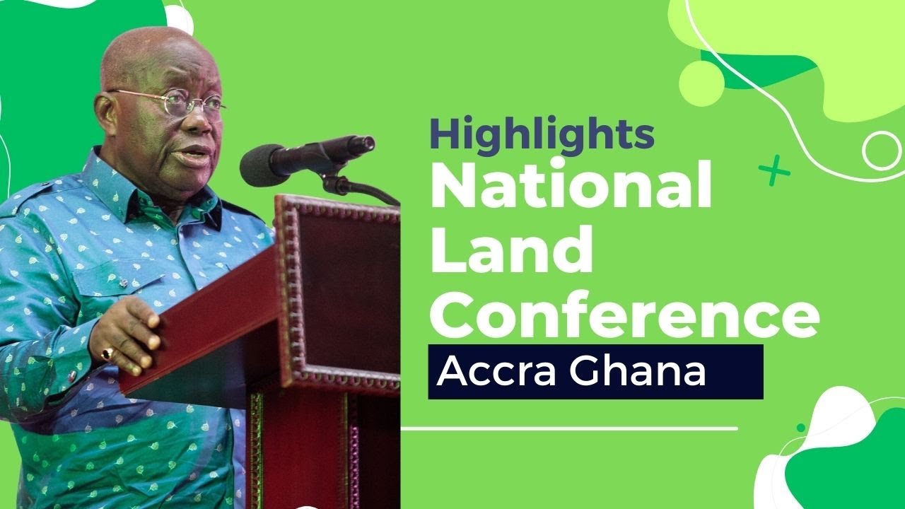 Highlights of the National Land Conference, Accra Ghana. - YouTube