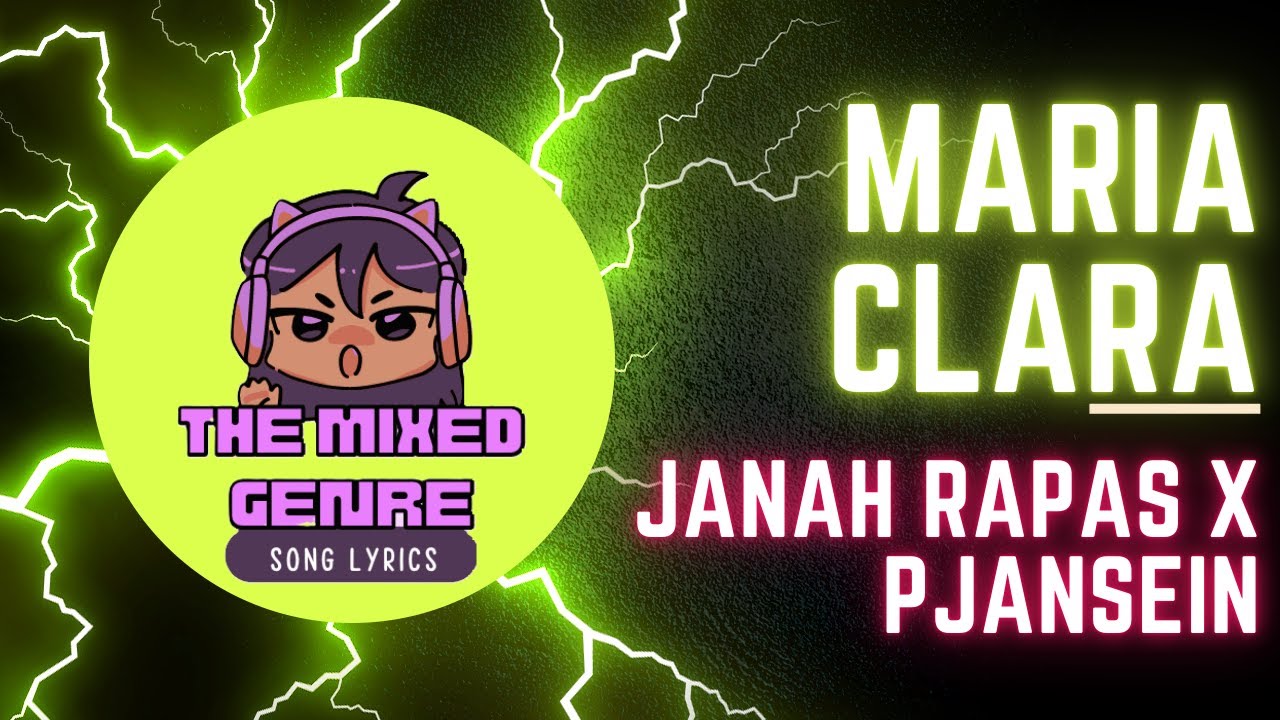 Janah Rapas x Pjansein - Maria Clara | SONG LYRICS Version - YouTube