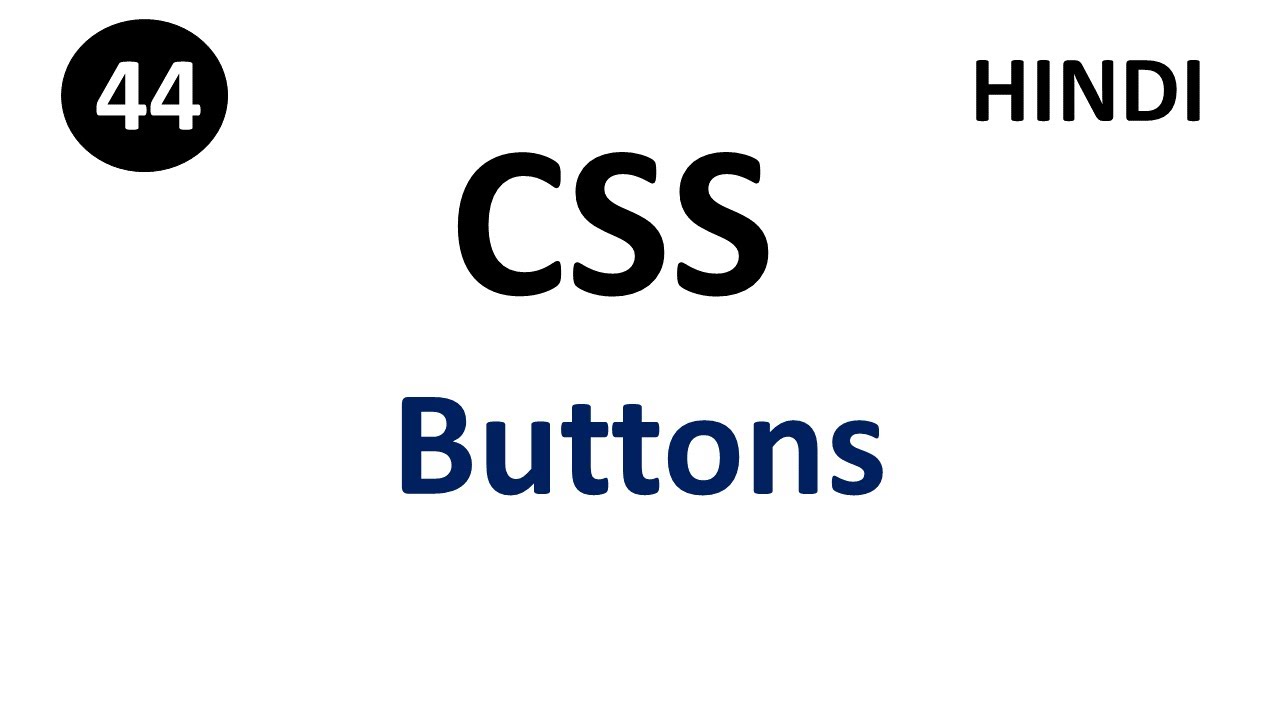 Css Button Styling Part 44 Css Tutorial In Hindi Tutorial007 Youtube