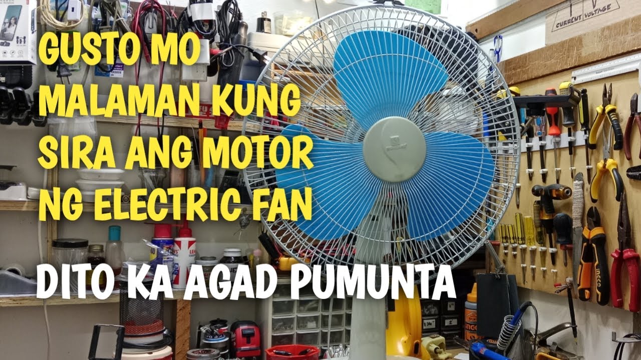 ELECTRIC FAN DITO AGAD PUNTA MO PARA MALAMAN MO NA SIRA ANG MOTOR - YouTube