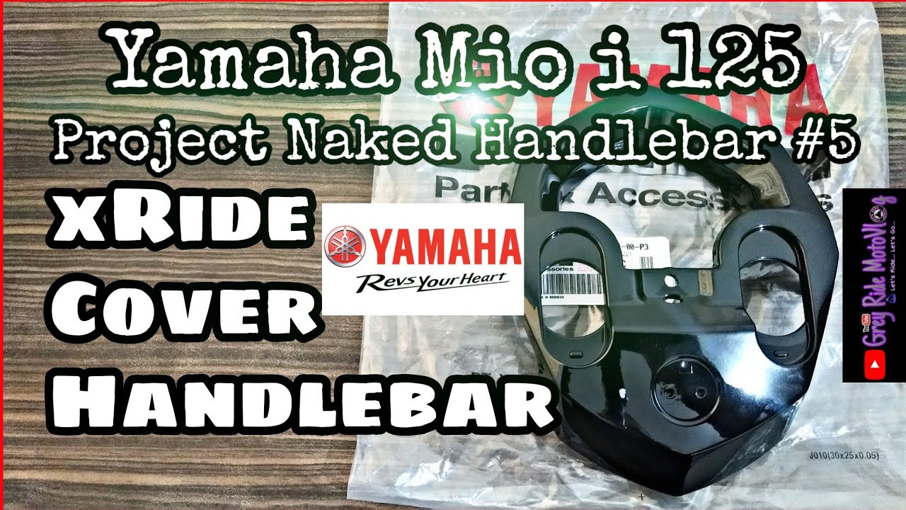Yamaha mio i 125: Project Naked Handlebar #5 | Xride handlebar Cover ...