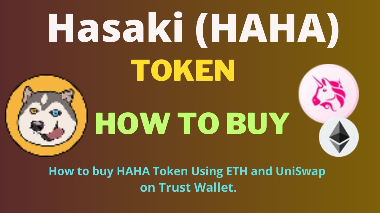 How to Buy Hasaki (HAHA) Token Using ETH and UniSwap On Trust Wallet ...