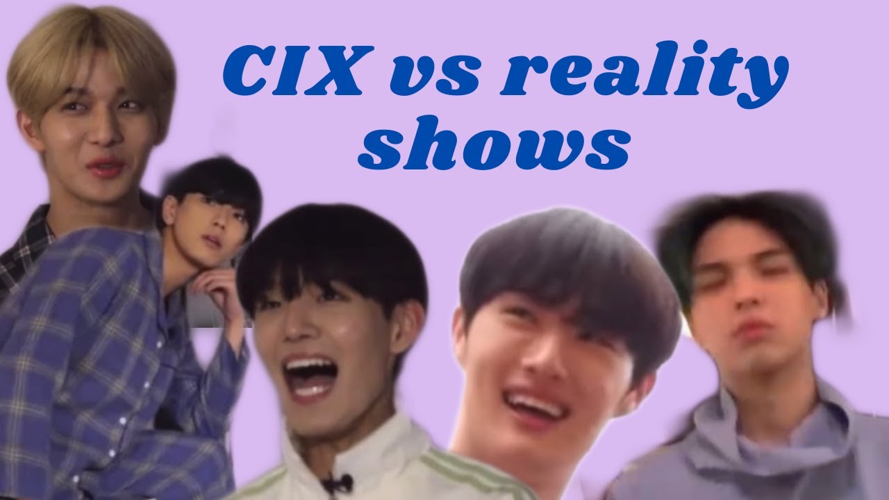 cix vs reality shows funny moments - YouTube