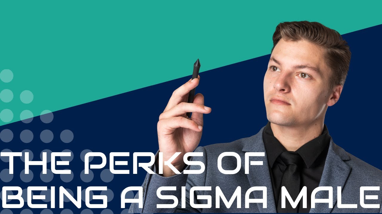 The Perks Of Being a Sigma Male | Hidden Truths Of The Sigma - YouTube