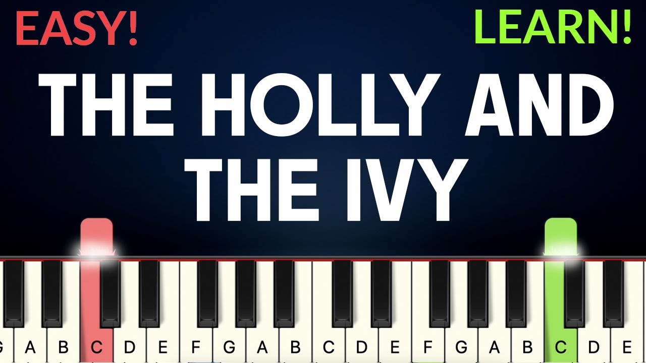 The Holly And The Ivy - Christmas Carol | EASY Piano Tutorial - YouTube