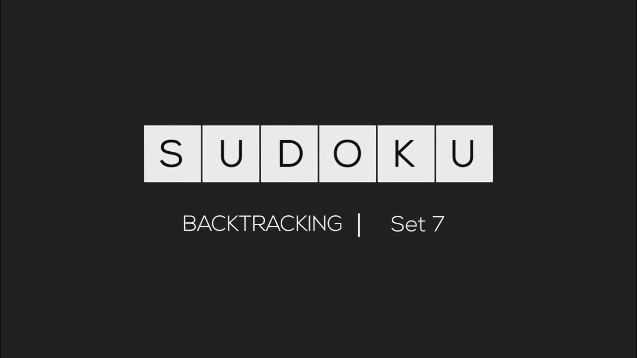 Sudoku (Visualisation) | Backtracking | Set 7 | GeeksforGeeks - YouTube