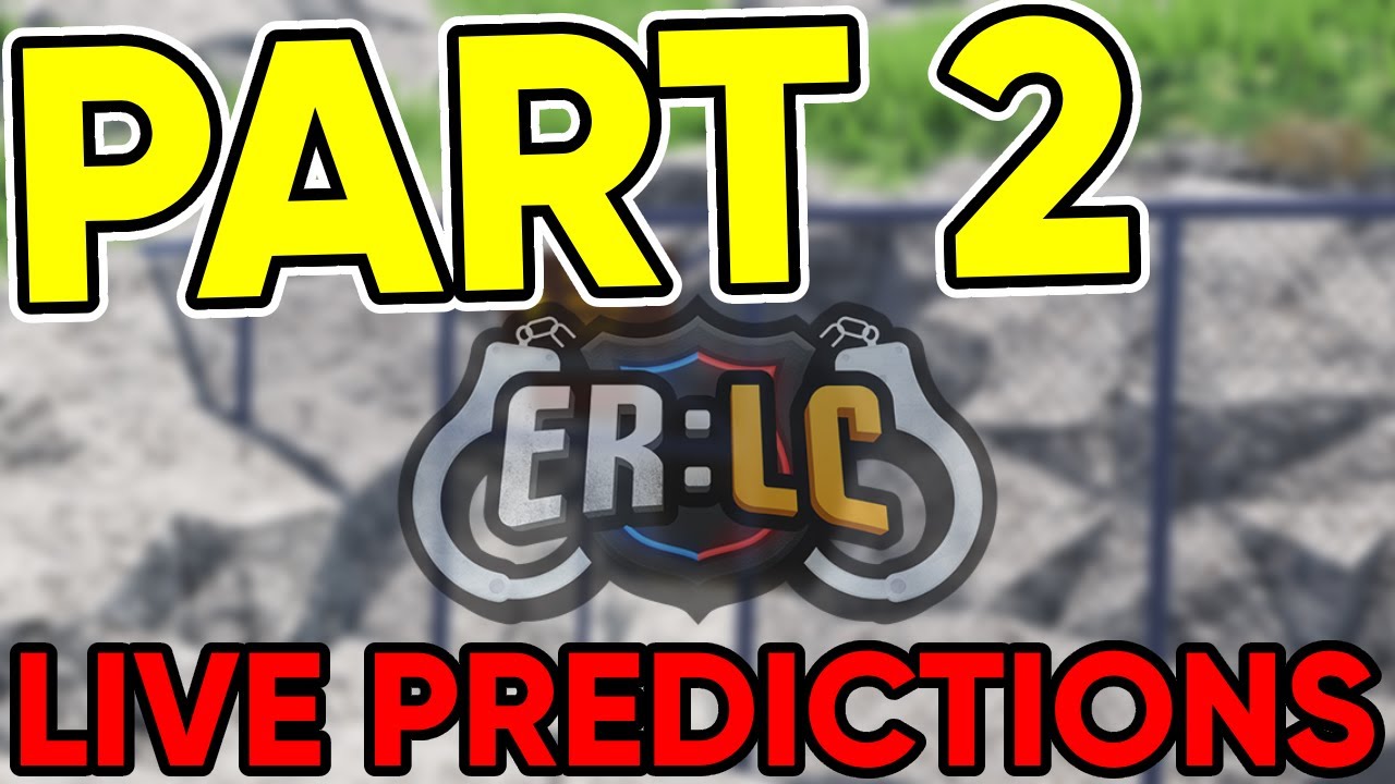 🔴LIVE PART 2 PREDICTIONS FOR ERLC SUMMER UPDATE PART 2! (Roblox ERLC ...