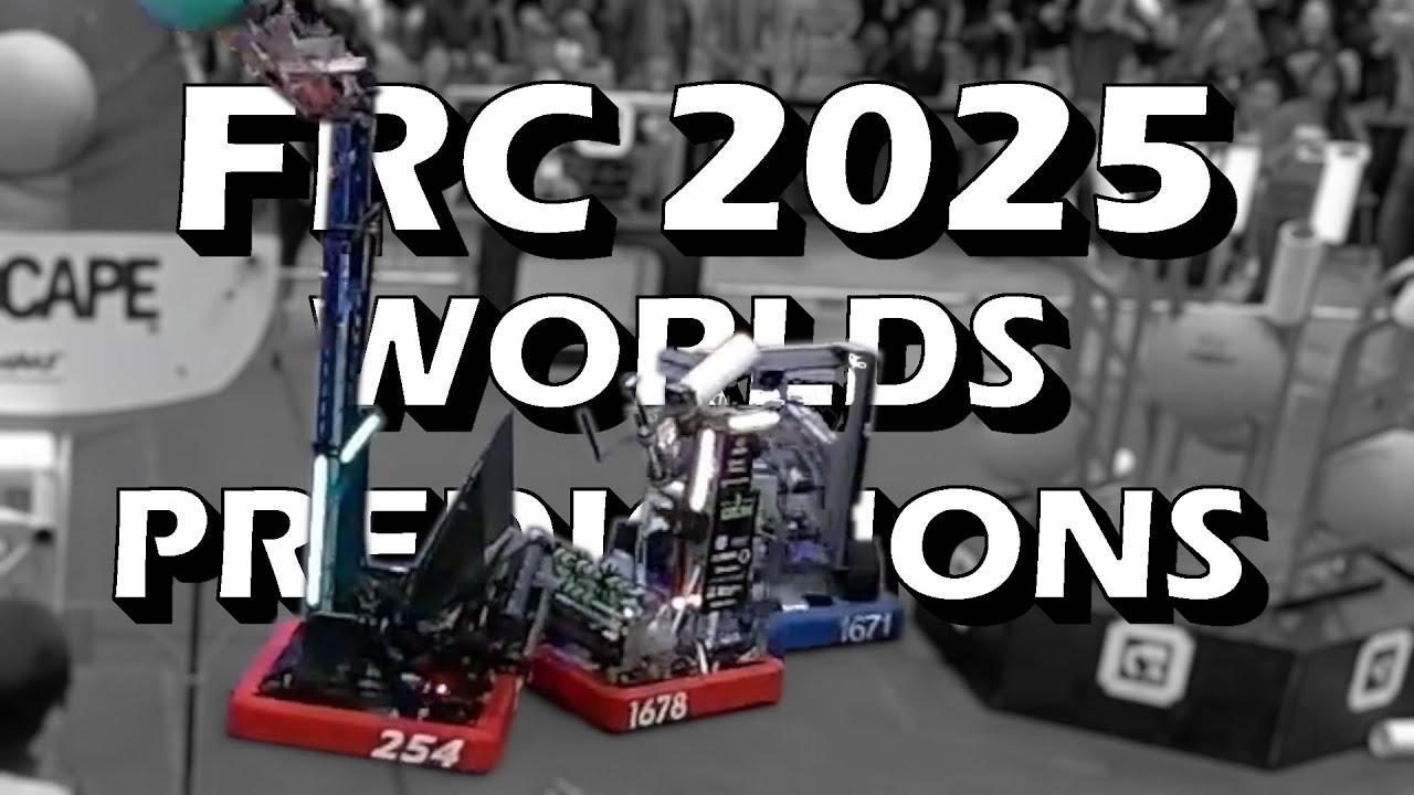 FRC 2025 Worlds Predictions - YouTube