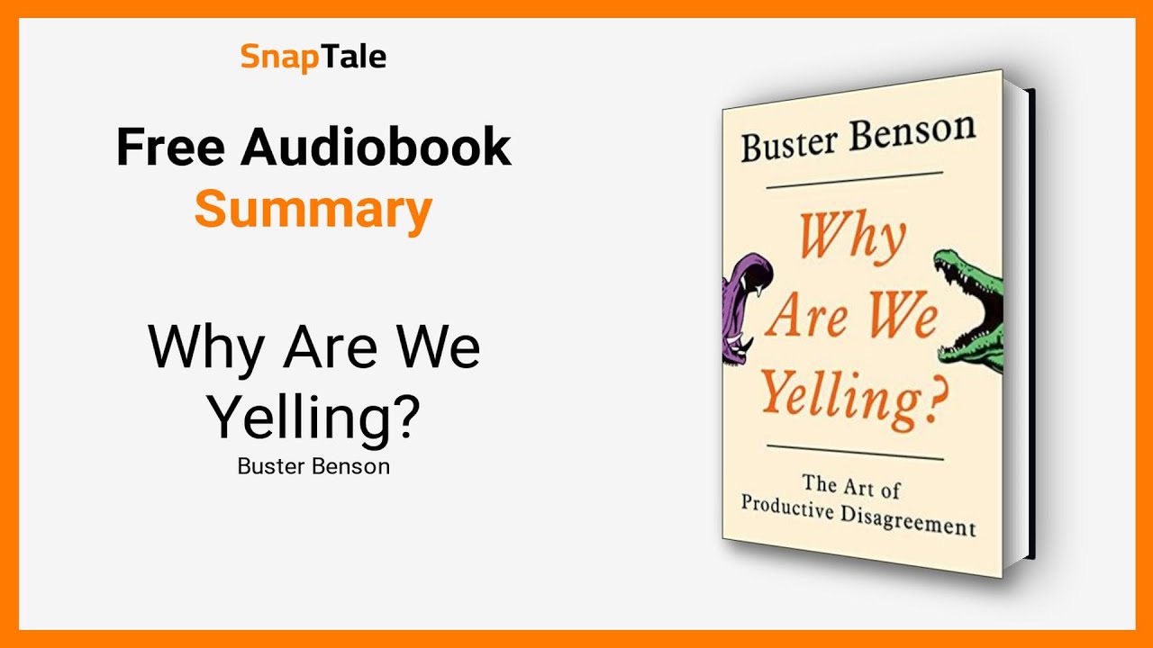 Why Are We Yelling? by Buster Benson: 7 Minute Summary - YouTube