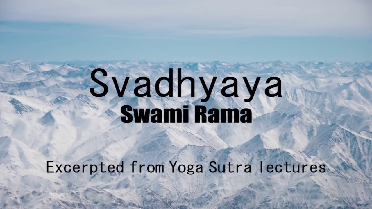 Svadhyaya (4th Niyama, Rung 2) by Swami Rama (YS3#18) - YouTube