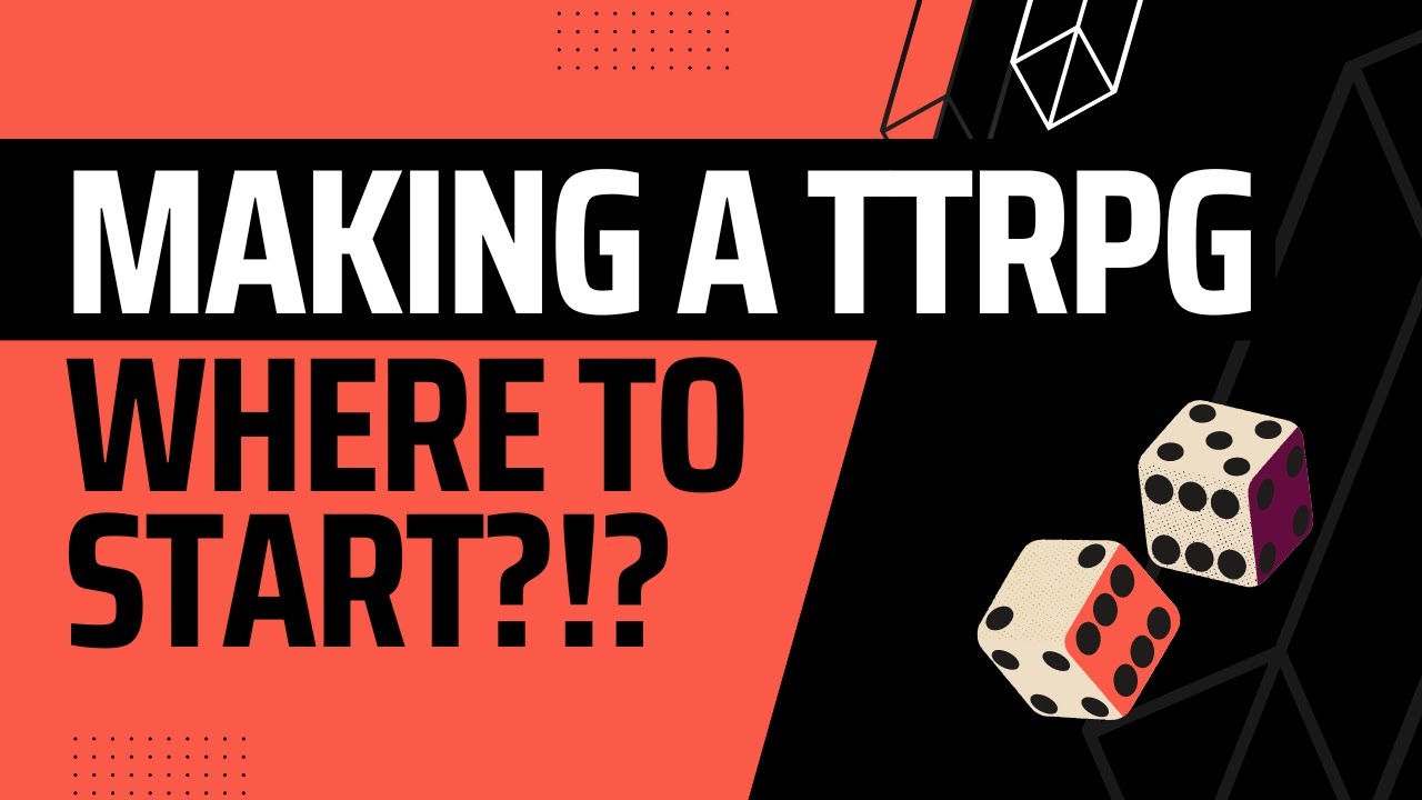 MAKING A TTRPG... Where to Start?!? - YouTube