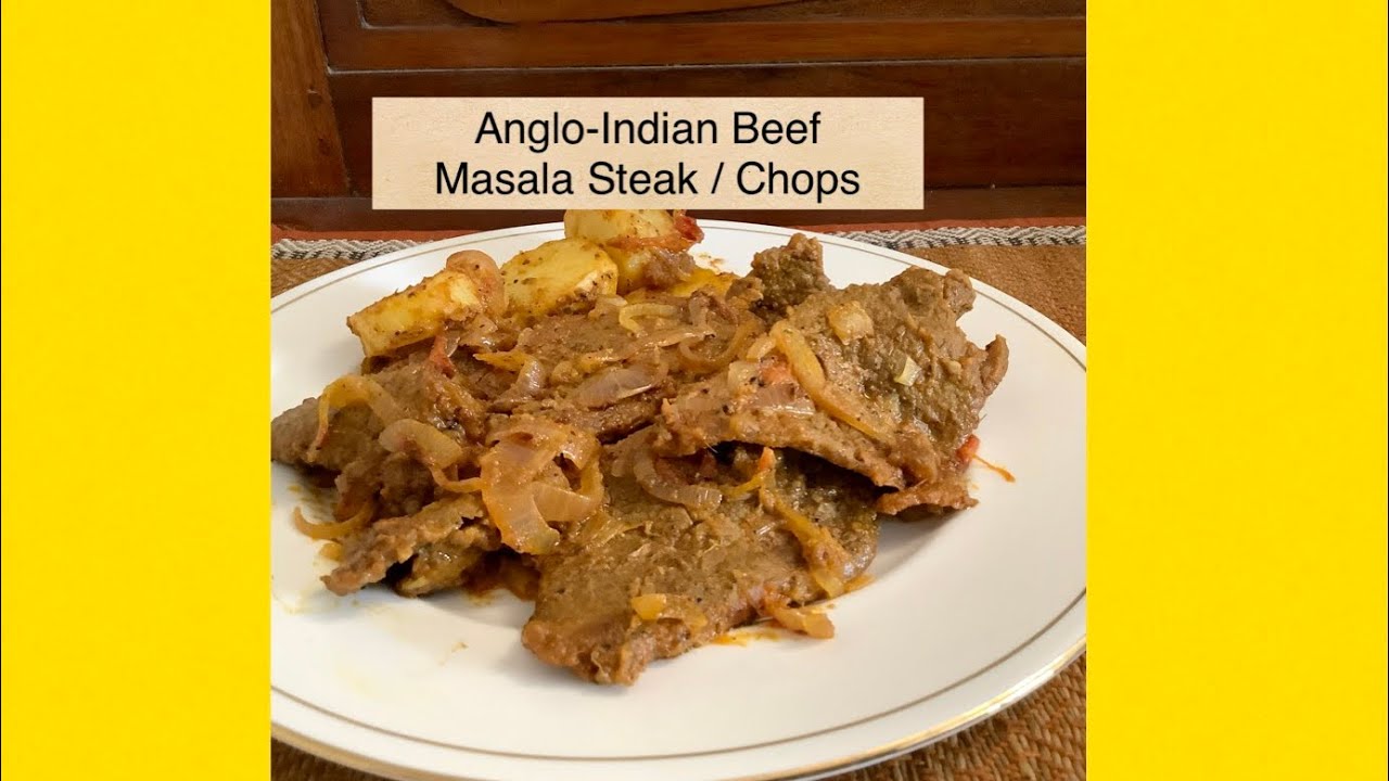ANGLO-INDIAN BEEF MASALA CHOPS / ANGLO-INDIAN MASALA STEAKS / SIMPLE ...