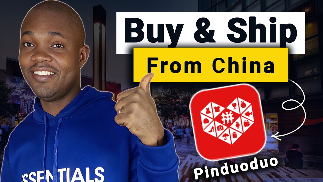 How To Buy & Ship from China with Pinduoduo - The Ultimate Guide - YouTube