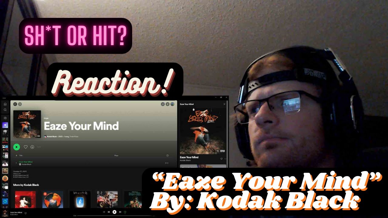 SH*T OR HIT? | Eaze Your Mind - Kodak Black (REACTION!) - YouTube