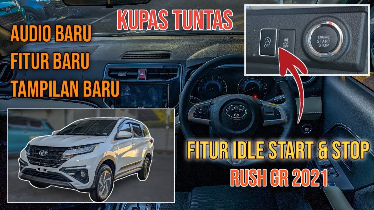 TOYOTA RUSH GR 2021 | Fitur Idle Start & Stop (IDS) | Audio Baru RUSH ...