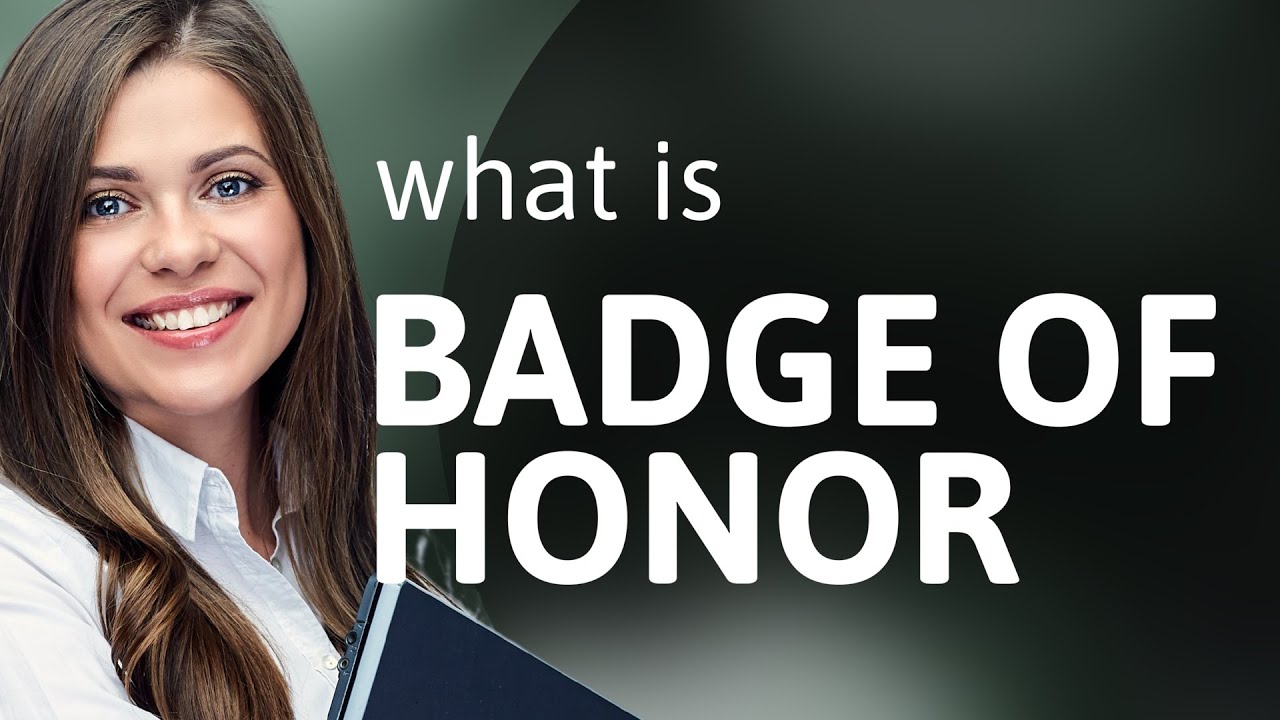 Understanding the Phrase "Badge of Honor" - YouTube