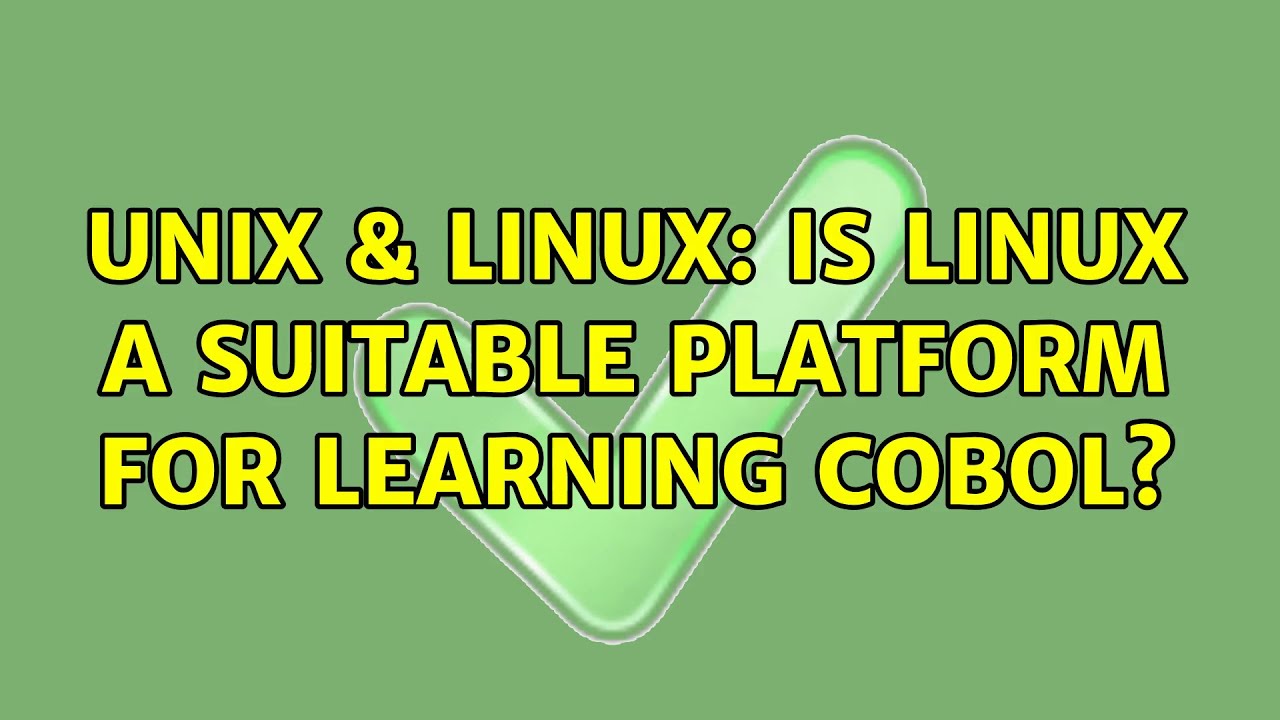 Unix & Linux: Is Linux a suitable platform for learning COBOL? - YouTube