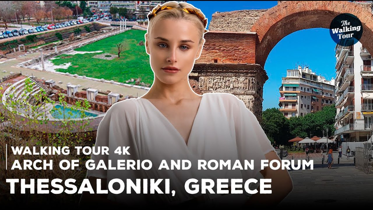 Walking Tour 4k | Roman Forum and Galerio Arch, Thessaloniki - Greece ...