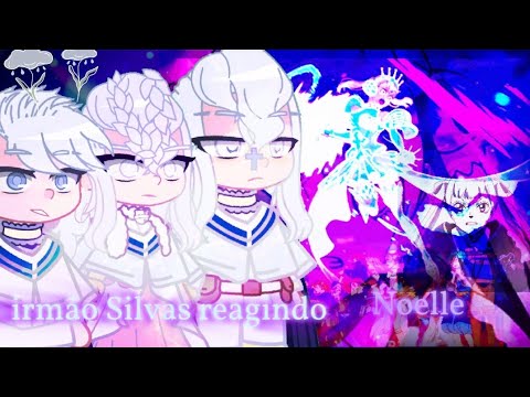 irmãos Silvas reagindo a Tik Toks da Noelle Silva d/ Black Clover