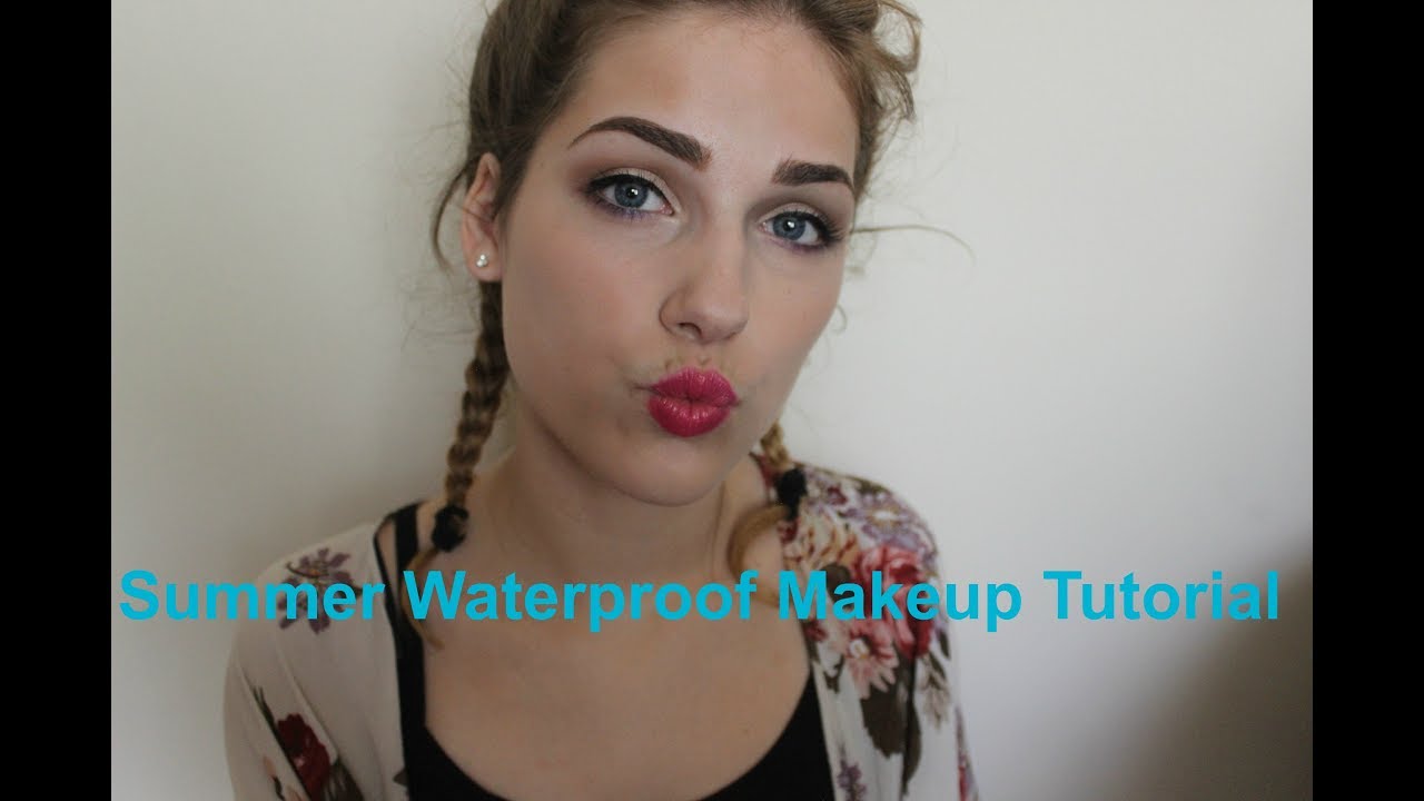 Summer Waterproof Makeup Tutorial - YouTube