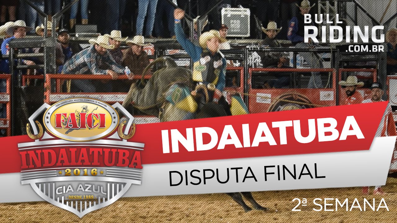 FINAL do Rodeio de Indaiatuba 2016 (ACR) - YouTube