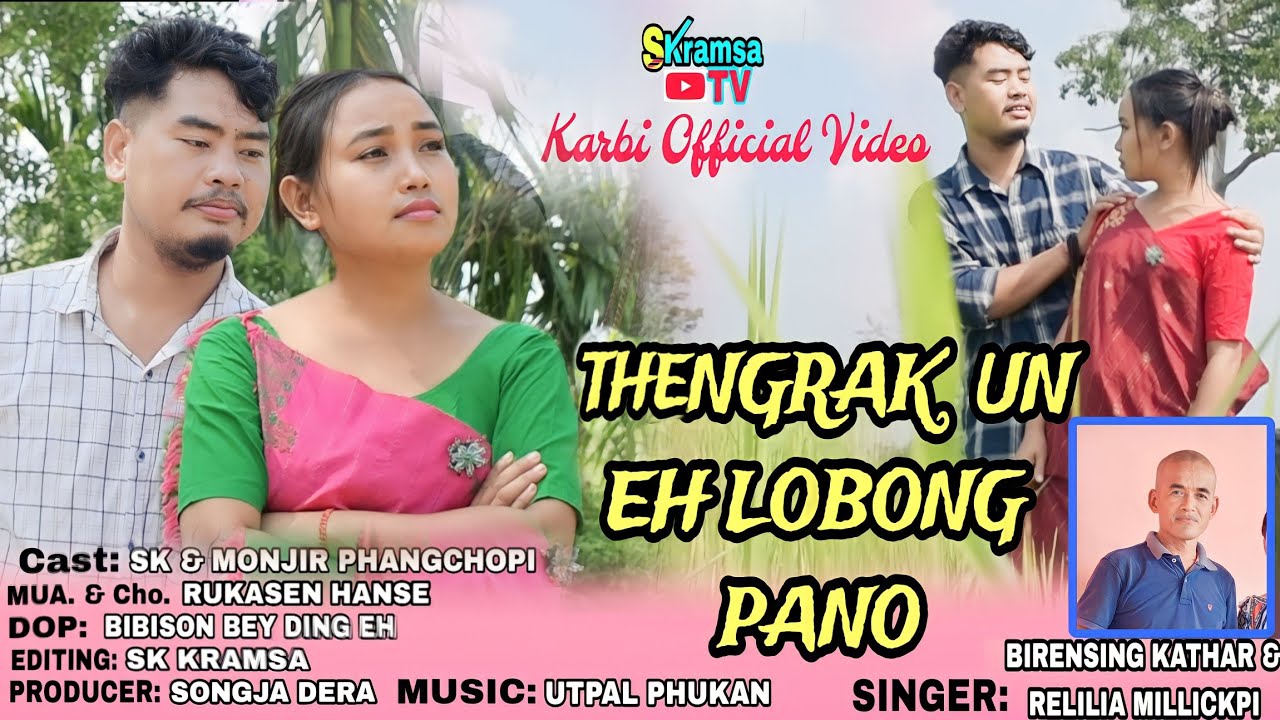 THENGRAK UN EH LOBONG PANO | Karbi Official Video Release|| ZKYF ...